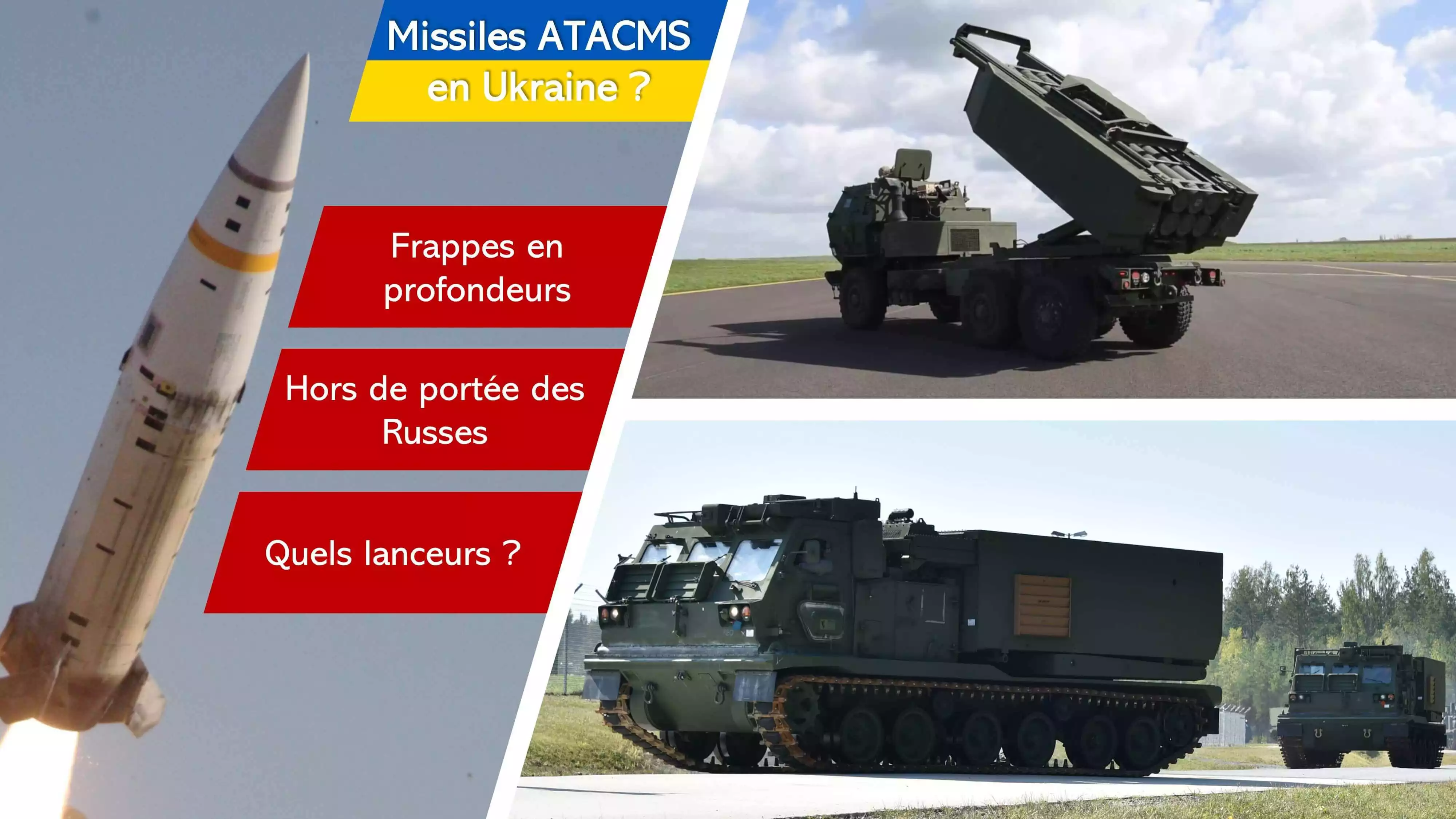 Missiles ATACMS en Ukraine : quels effets sur le terrain