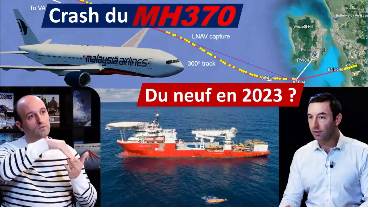 CRASH du MH370 : de nouvelles analyses pour reprendre les recherches en 2023