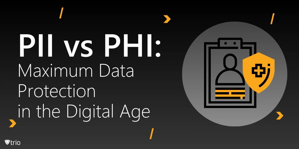 PII vs PHI: Definitions, Examples and Key Differences
