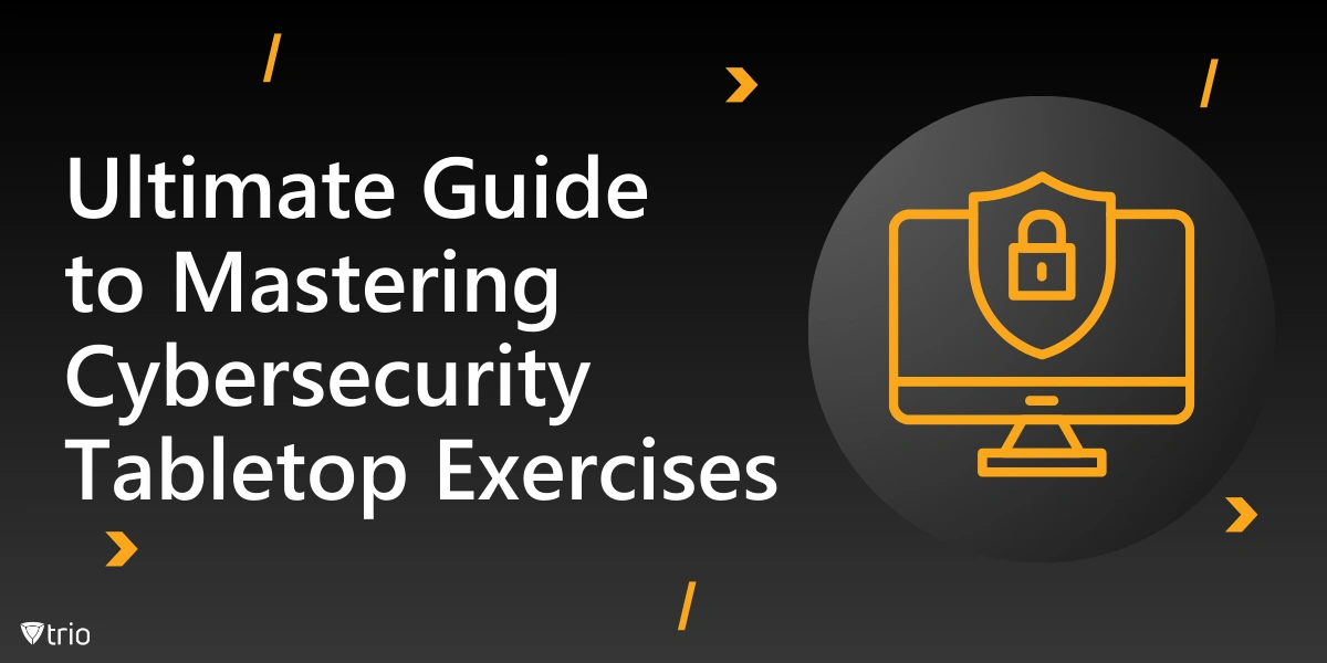 Ultimate Guide to Mastering Cybersecurity Tabletop Exercises